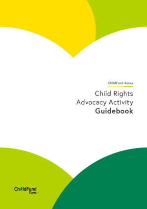 ChildFund Korea Child Rights Advocacy Activity Guidebook (English ...