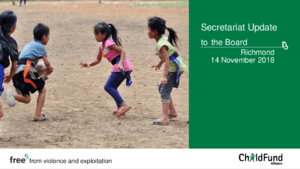 Secretariat report to the Board, Nov. 2018 PPT.pdf - ChildFund Alliance